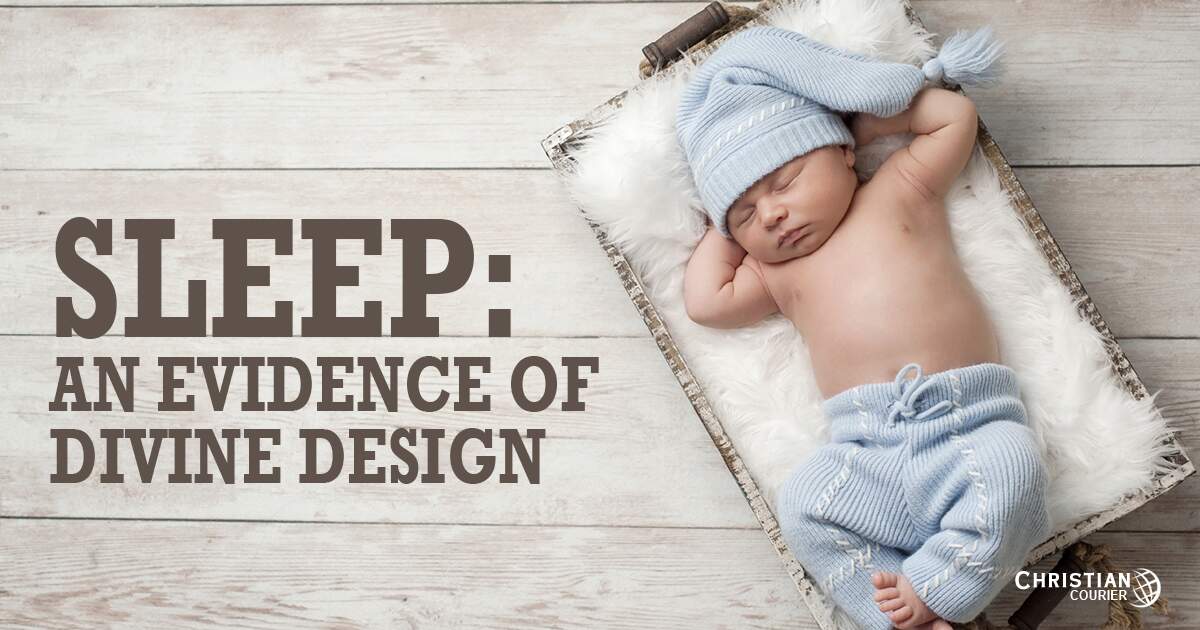 Sleep: An Evidence of Divine Design | Christian Courier
